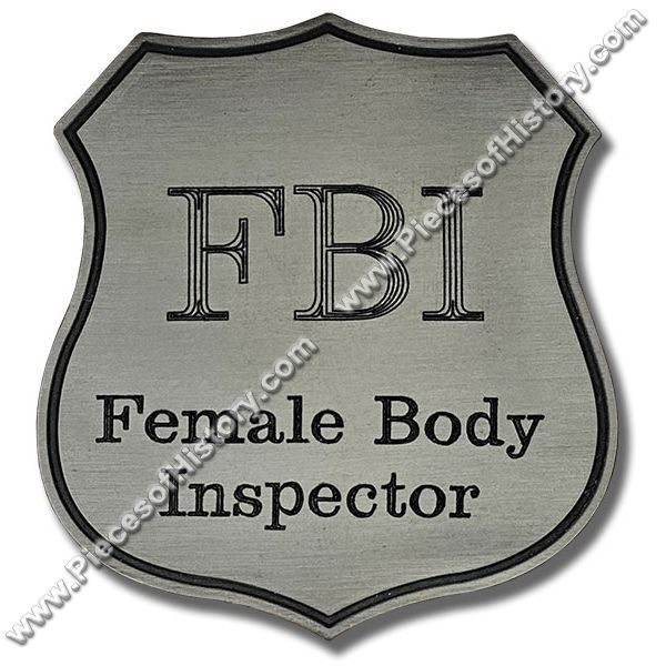 Western Badges :: Novelty Badges :: FBI Female Body Inspector Badge