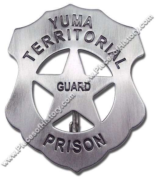 Western Badges :: Miscellaneous Badges :: Yuma Territorial Prison Guard ...