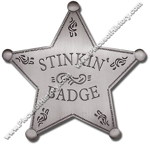 Western Badges :: Novelty Badges :: Stinkin' Badge Star